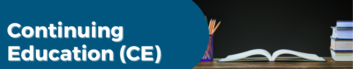 Continuing Education (CE)